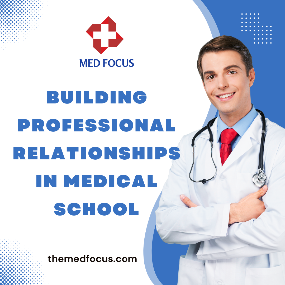Building Professional Relationships In Medical School – MedFocus