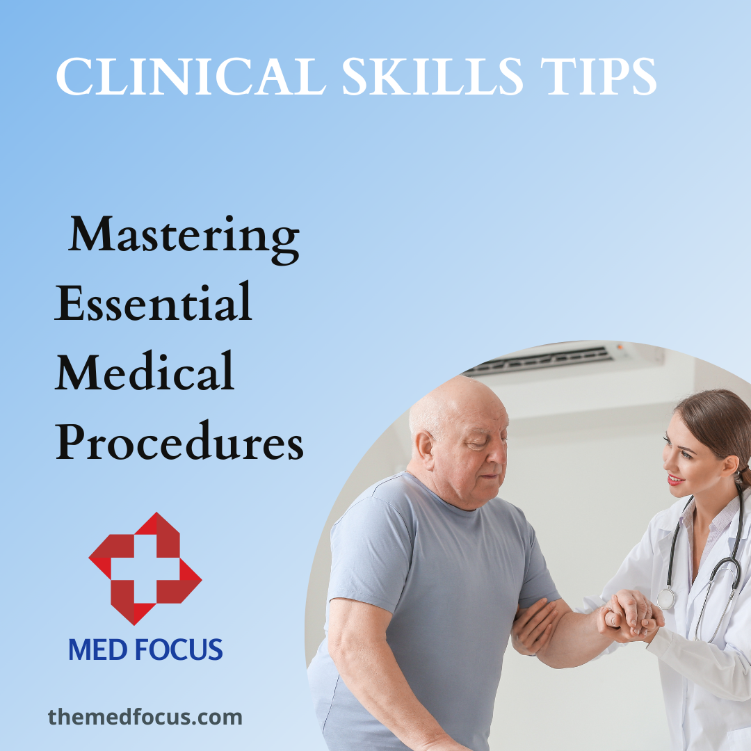 Clinical Skills Tips: Mastering Essential Medical Procedures – MedFocus