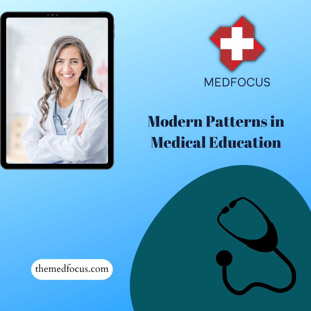 Modern Patterns in Medical Education – MedFocus
